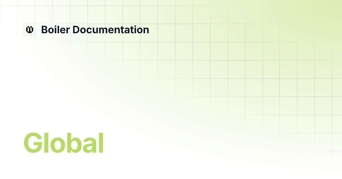 Global | Boiler Documentation
